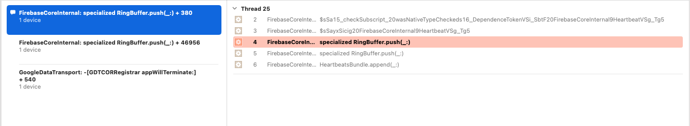 Intermittent FirebaseCoreInternal: specialized RingBuffer.push(_:) + 380 crash · Issue #10025 ...
