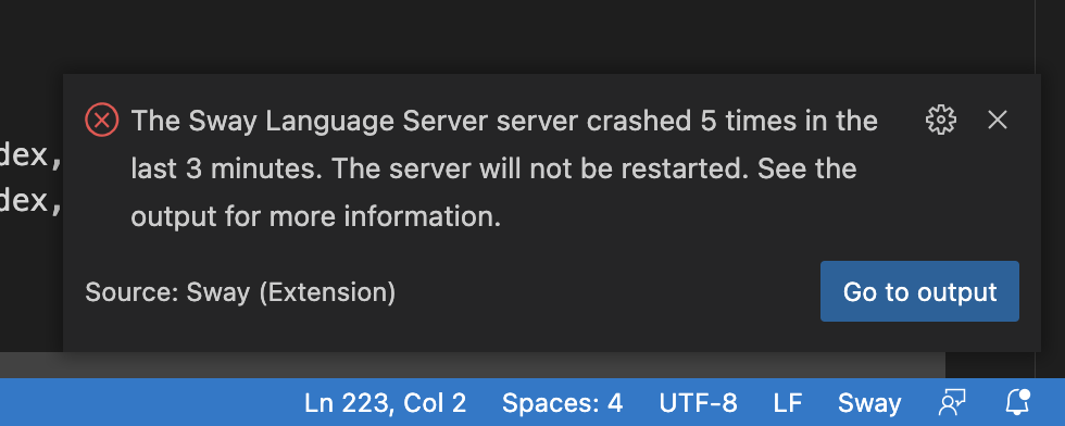 The Sway Language Server server crashed 5 times in the last 3 minutes ...