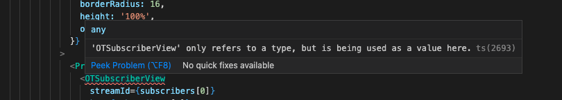'OTSubscriberView' only refers to a type, but is being used as a value here · Issue #503 ...