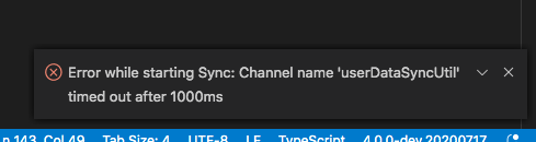 Error while starting Sync: Channel name 'userDataSyncUtil' timed out ...