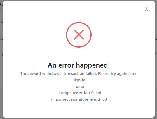 Reward withdrawal transaction failed. sign fail with Ledger (Nano X ...