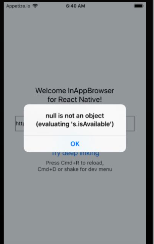 I am getting null is not an object (evaluating 'RNInAppBrowser') · Issue #126 · proyecto26/react ...