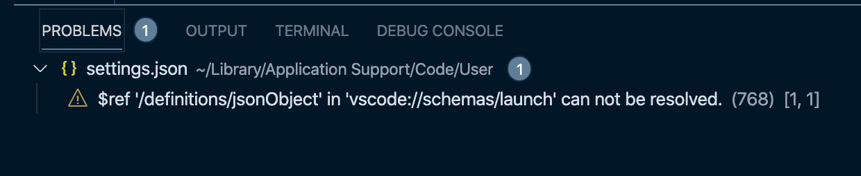 settings.json: $ref '/definitions/jsonObject' in 'vscode://schemas/launch' can not be resolved ...