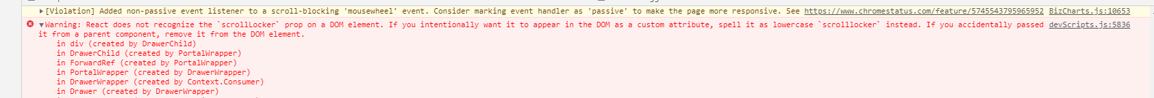Drawer组件 waring React does not recognize the `scrollLocker` prop on a DOM element. If you ...