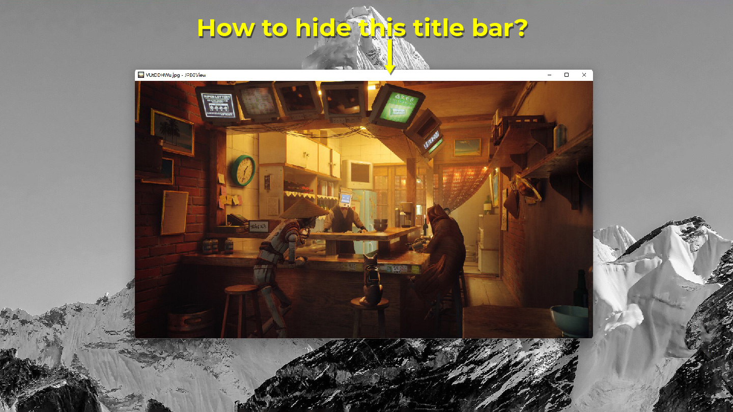 How to hide this title bar? · Issue #75 · sylikc/jpegview · GitHub