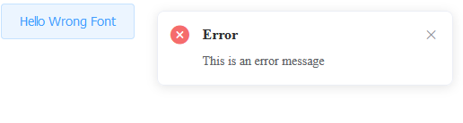 [Bug Report] `ElNotification` doesn't display correct font · Issue #2604 · element-plus/element ...