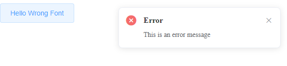 [Bug Report] `ElNotification` doesn't display correct font · Issue #2604 · element-plus/element ...