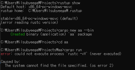 cargo new/init and running this makes error: could not execute process `rustc -vV` (never ...