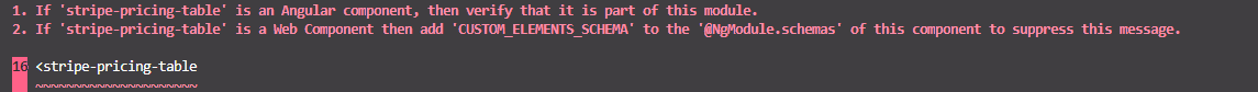 I Am Trying To Embed Stripe Pricing Table Inside Angular Application Component Not Recognized