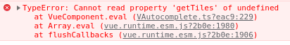 [Bug Report][2.4.11] v-autocomplete - cannot read property 'getTiles' of undefined" when use ...