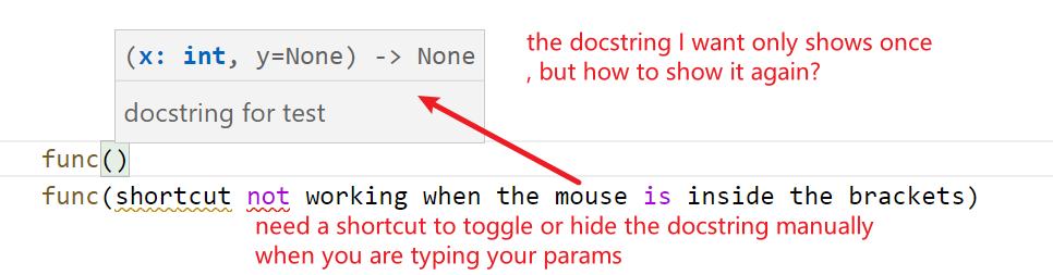 Need a shortcut for toggle the docstring when the mouse is inside the function call brackets ...