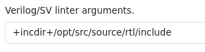 [Question] Configure paths relative to project root folder (linter Verilog include search path ...