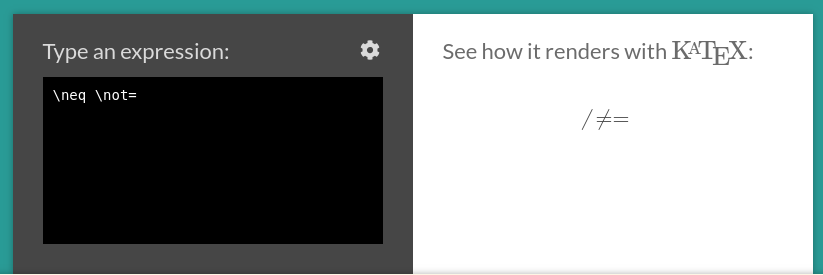 \not (and \neq) broken in ~~Chrome 72~~ Safari · Issue #1842 · KaTeX/KaTeX · GitHub