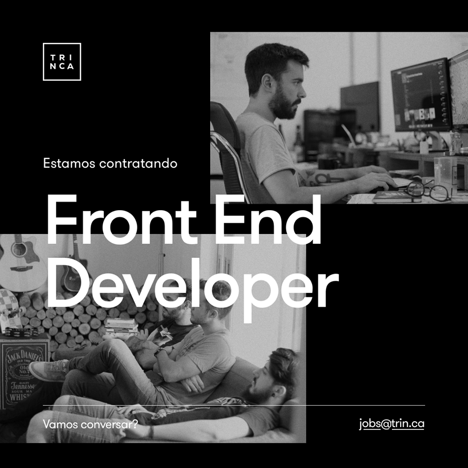 [Porto Alegre] Front-end Developer na TRINCA · Issue #2329 · frontendbr/vagas · GitHub