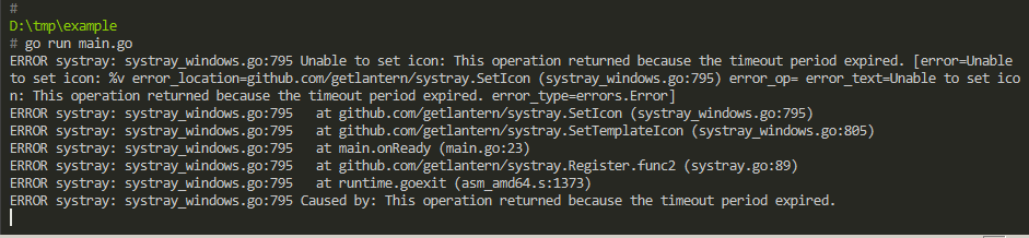 systray.SetIcon error Unable to set icon: This operation returned because the timeout period ...