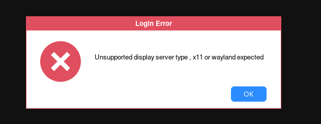 Unsupported display server type , x11 or wayland expected · Issue #2488 · rustdesk/rustdesk · GitHub