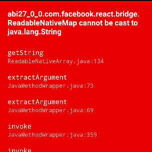 com.facebook.react.bridge.ReadableNativeMap cannot be cast to java.lang.String · Issue #1903 ...
