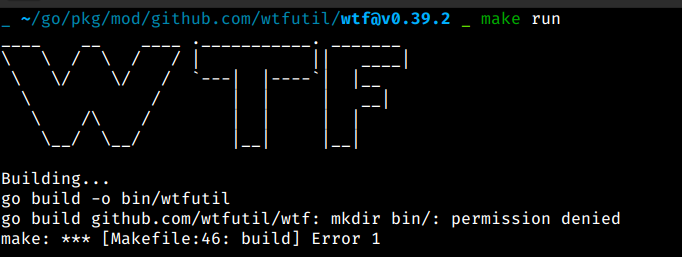 Having issue with installion (Installing from source)? · Issue #1136 · wtfutil/wtf · GitHub