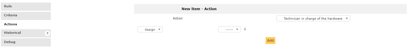 Add the "Technician in charge of the hardware" action in "Rules for assigning an item to an ...
