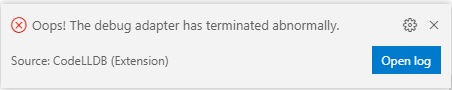 The debug adapter has terminated abnormally. · Issue #398 · vadimcn/codelldb · GitHub