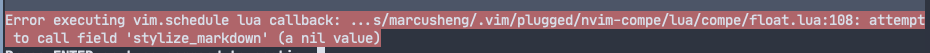 Attempt to call field `stylize_markdown` (a nil value) · Issue #468 · hrsh7th/nvim-compe · GitHub