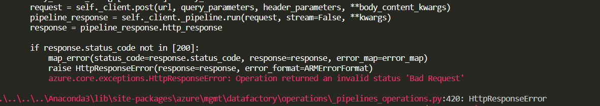 420 Bad Request Error In Creating A Pipeline Run In Azure Mgmt Datafactory 100 · Issue 16122