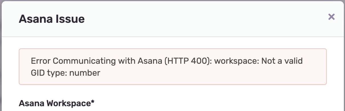 Creating A New Asana Issue Returns 400 Workspace Not A Valid Gid Type