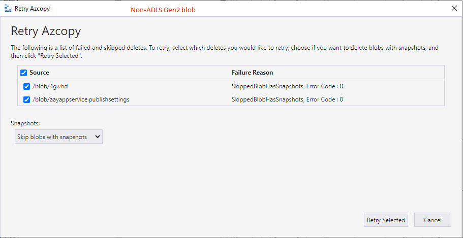 Keep the 'Retry Azcopy' dialog consistent when deleting several blobs with snapshots at one time ...