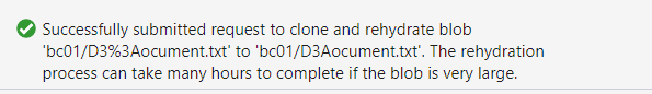 Fail to execute the action 'Clone and Rehydrate…' for one archived blob whose name contains '%3A ...