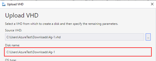 The full path of the file shows in the 'Source VHD' field of the 'Upload VHD' dialog when ...