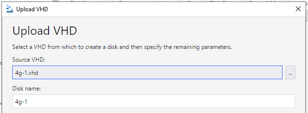 The full path of the file shows in the 'Source VHD' field of the 'Upload VHD' dialog when ...