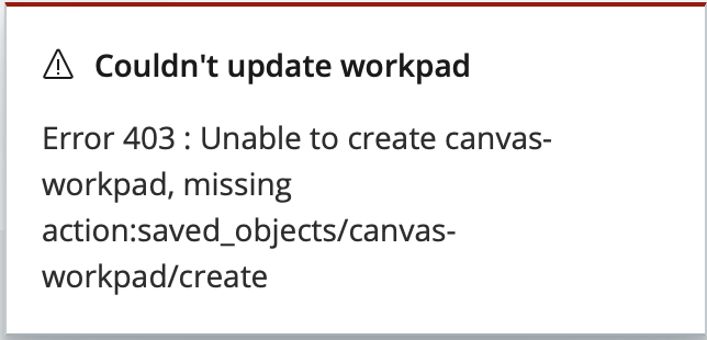 [Canvas] Couldn't update workpad error message · Issue #32573 · elastic/kibana · GitHub
