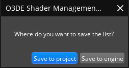 [SMC] Improve the Shader Variant List File Save Workflow · Issue #11388 · o3de/o3de · GitHub