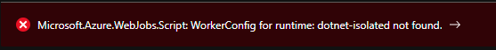 WorkerConfig for runtime: dotnet-isolated not found · Issue #821 · Azure/azure-functions-dotnet ...