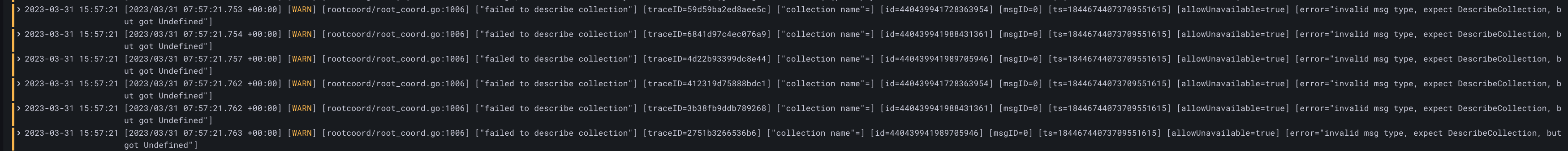 [Bug]: Failed to describe collection, expect DescribeCollection, but got Undefined · Issue ...