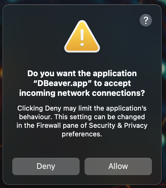 Macos Starting Dbeaver Prompts For Permission To Accept Incoming Connections · Issue 11260 