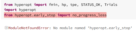 Early Stopping module not found · Issue #721 · hyperopt/hyperopt · GitHub