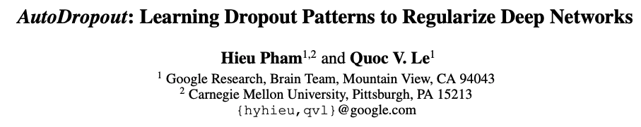 AutoDropout: Learning Dropout Patterns to Regularize Deep Networks · Issue #111 · toriving/Plz ...