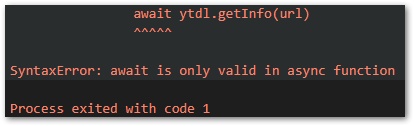 Await ytdl.getInfo · Issue #721 · fent/node-ytdl-core · GitHub