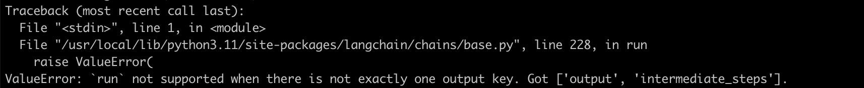ValueError: `run` not supported when there is not exactly one output key. Got ['output ...