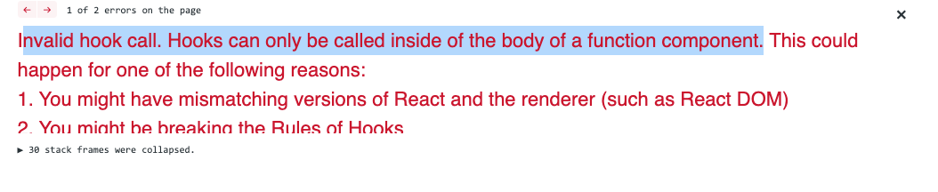 Invalid hook call. Hooks can only be called inside of the body of a function component. · Issue ...