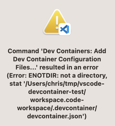 Error Enotdir When Adding Devcontainer Configuration Files When A Workspace Is Opened From