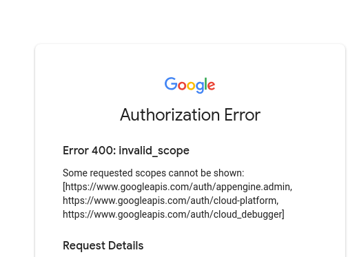 OAUTH Scopes for Deployment have become invalid · Issue #1598 · GoogleCloudPlatform/cloud-code ...