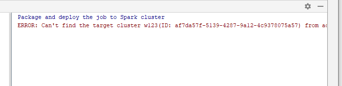 [IntelliJ][Spark on ADL] Submit job gets an error:"Can't find the target cluster" when deleted ...