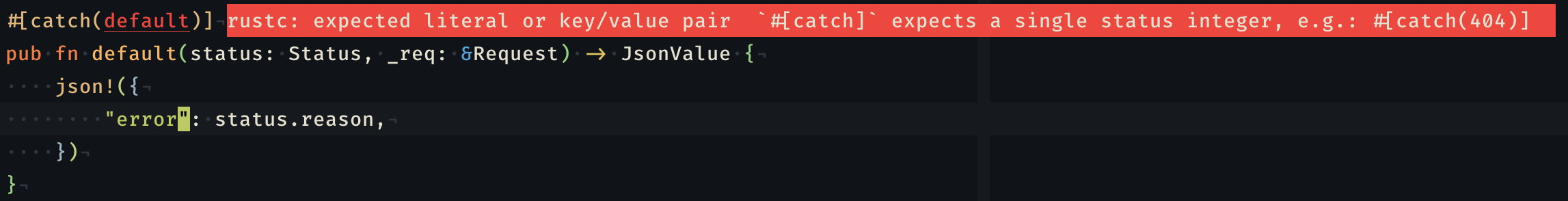 `#[catch(default)]` doesn't work?, it expects an `int` (am I using this ...