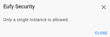 Only single instance allowed · Issue #341 · fuatakgun/eufy_security ...