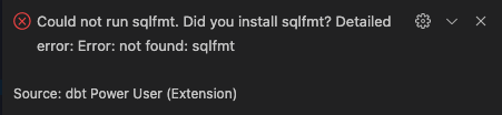 SQLfmt not found but it is installed · Issue #234 · AltimateAI/vscode-dbt-power-user · GitHub