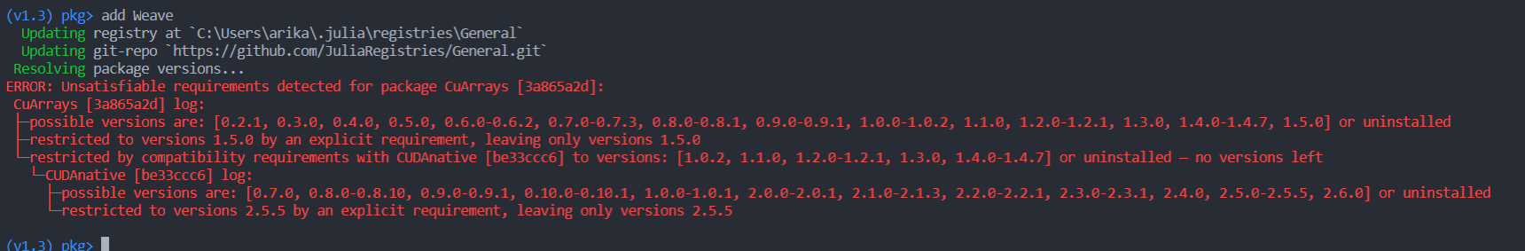 Trying to add weave gives: ERROR: Unsatisfiable requirements detected for package CuArrays ...