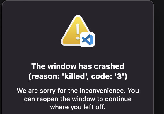 The window has crashed (reason: 'killed', code: '3') · Issue #149249 · microsoft/vscode · GitHub