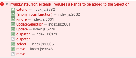 InvalidStateError: extend() requires a Range to be added to the Selection · Issue #940 ...